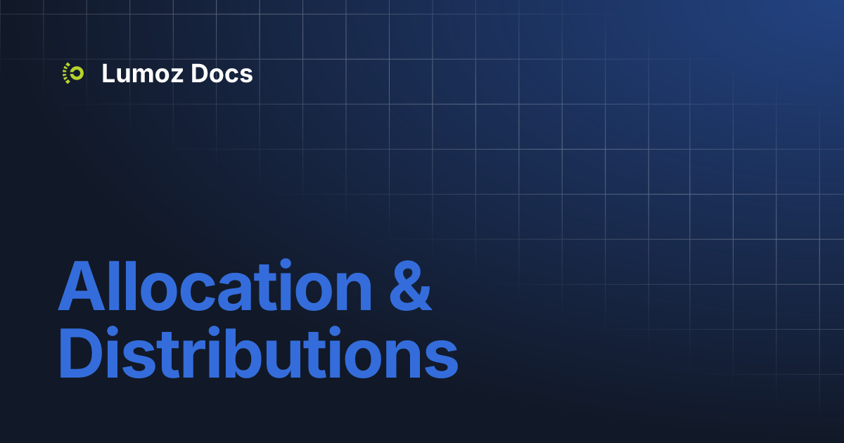 Allocation & Distributions | Lumoz Docs