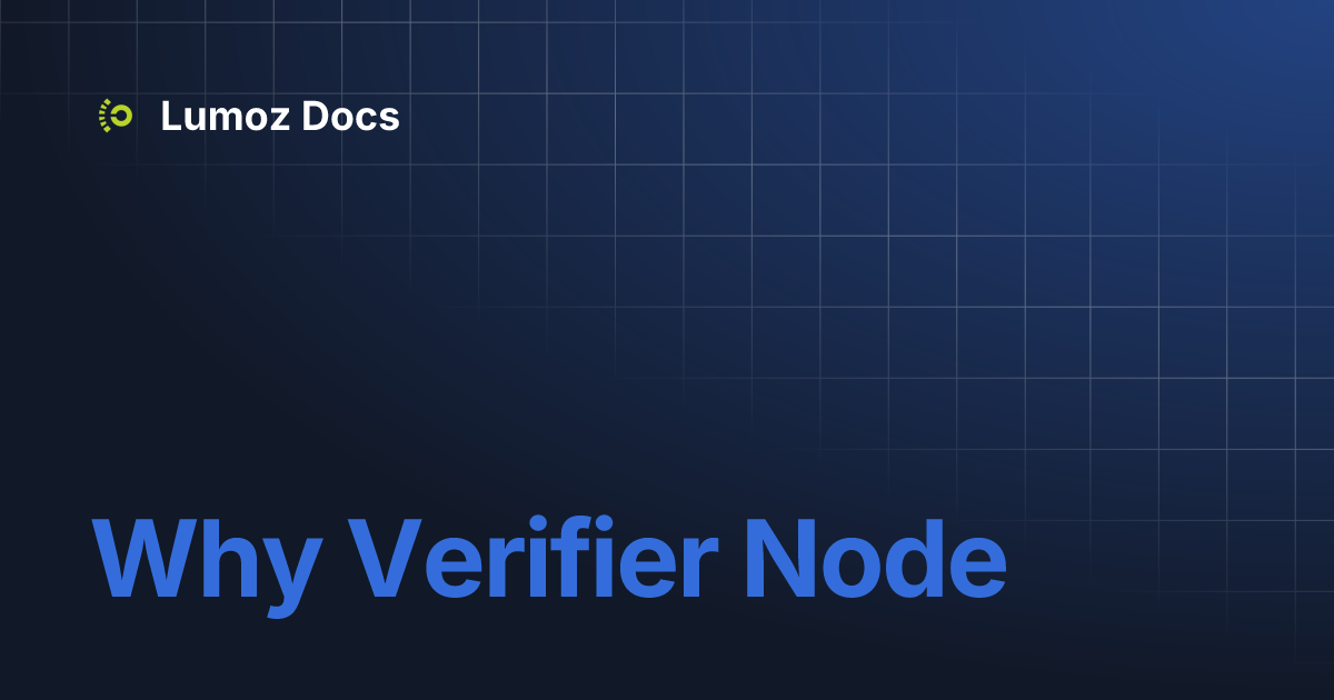 Why Verifier Node | Lumoz Docs