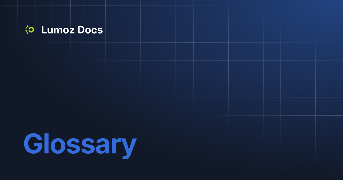 Glossary | Lumoz Docs