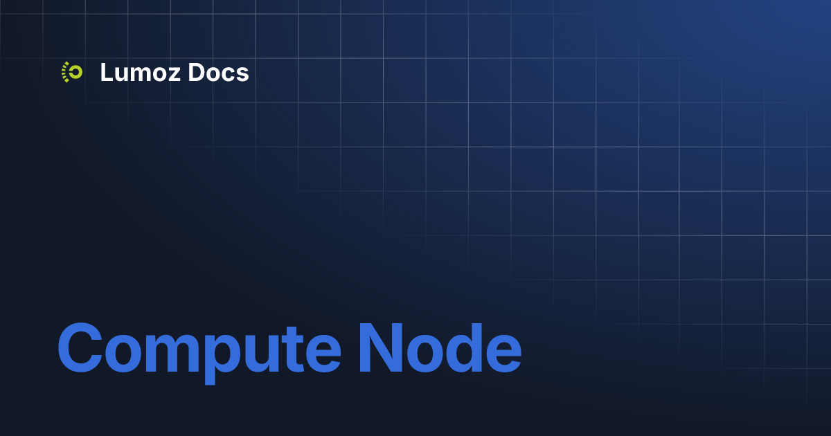 Compute Node | Lumoz Docs