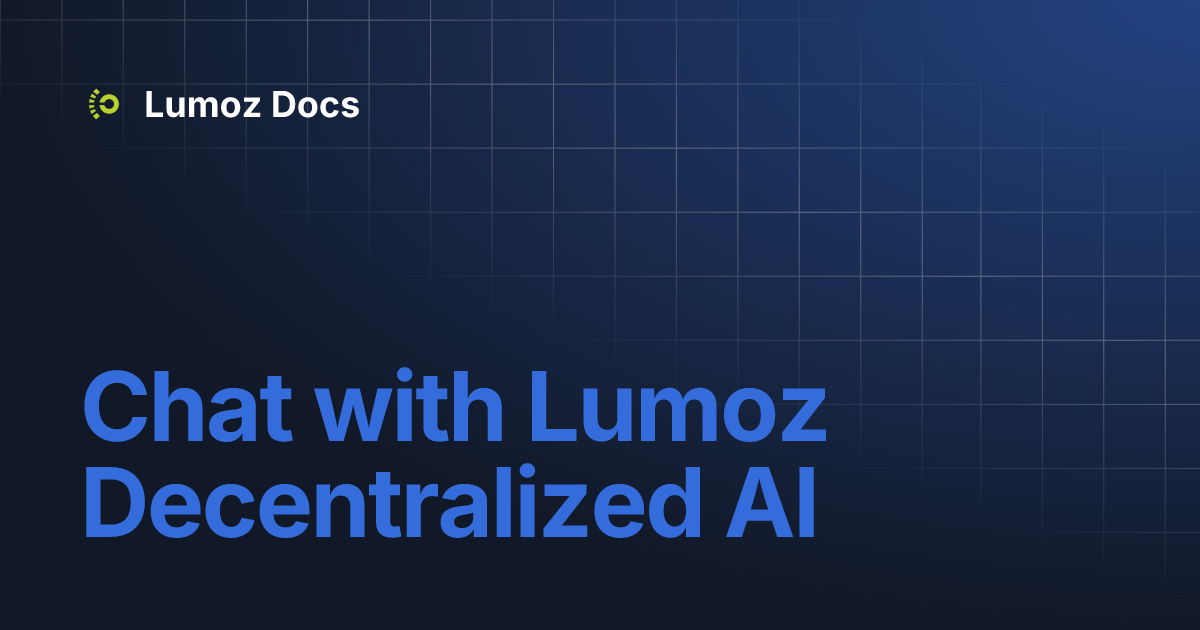 Chat with Lumoz Decentralized AI | Lumoz Docs