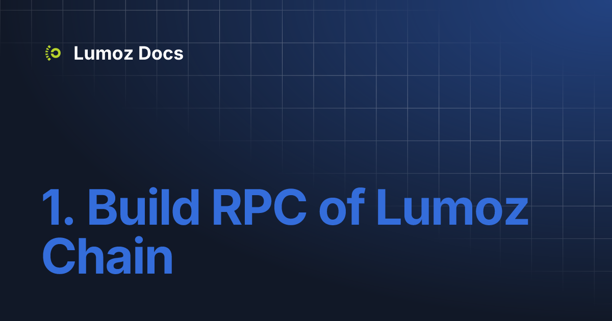 1. Build RPC of Lumoz Chain | Lumoz Docs